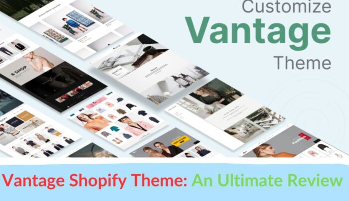 Vantage Shopify Theme Reviews: Is It Worth $300 [Oct 2024]